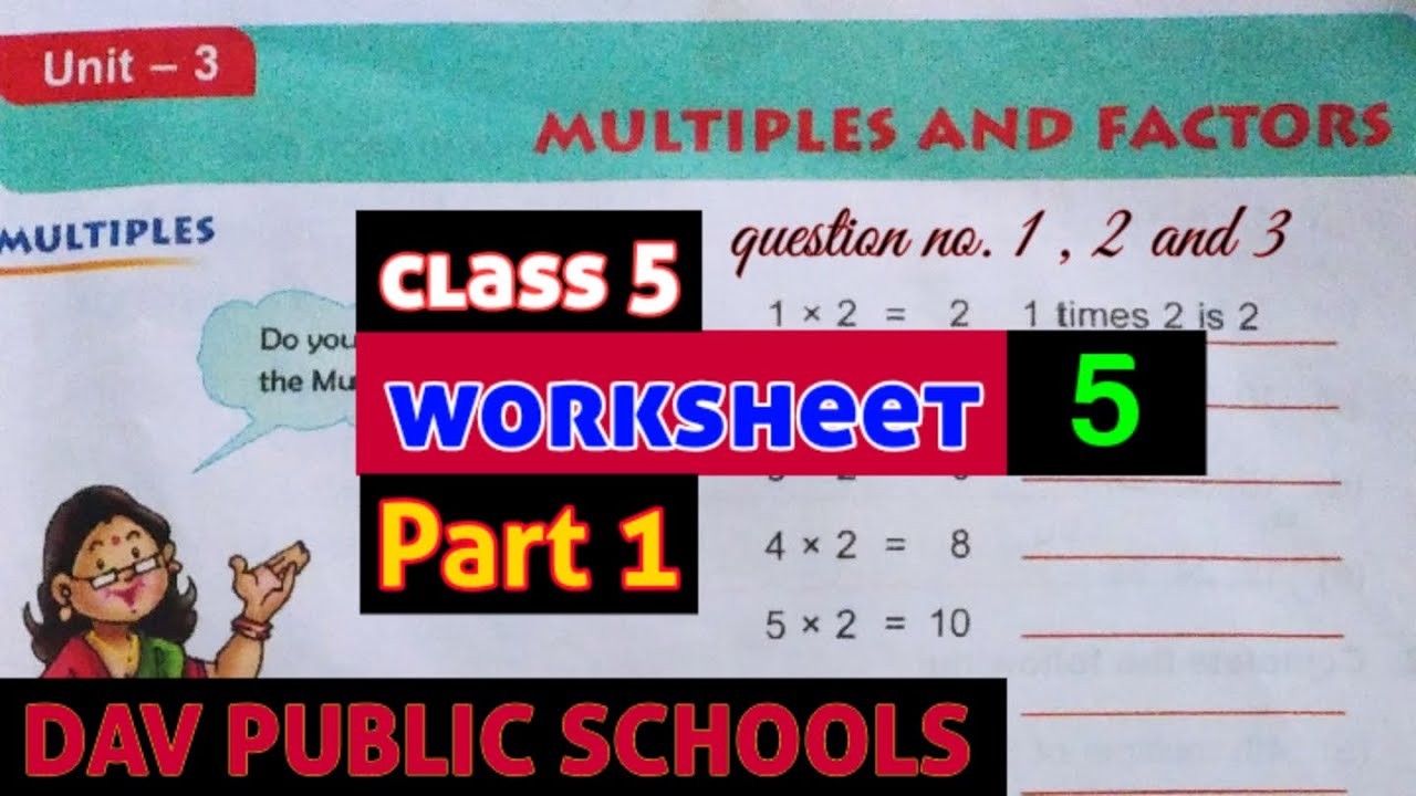 Dav Class 5 Maths Unit 3 Factors And Multiples Worksheet 5 Part 1 YouTube dav-class-5-maths-unit-3-factors-and-multiples-worksheet-5-part-1-youtube