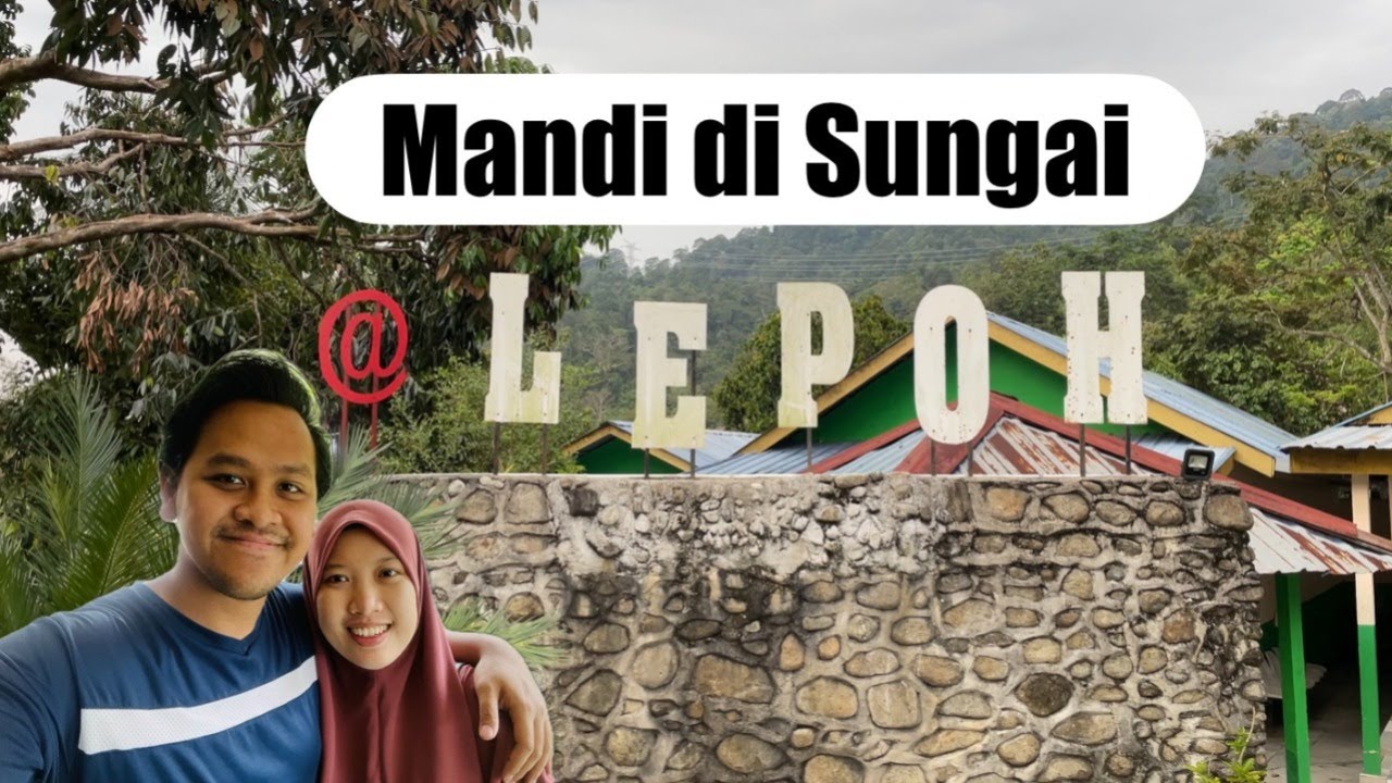 EhNasirLa: Mandi di Sungai Lepoh @ D' Sungai Lepoh Chalet & Kem - YouTube