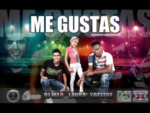 Me Gustas - Laura (Factor Xs) Ft Yotefre Pro. By Dj Mao La Bestia TBP ...
