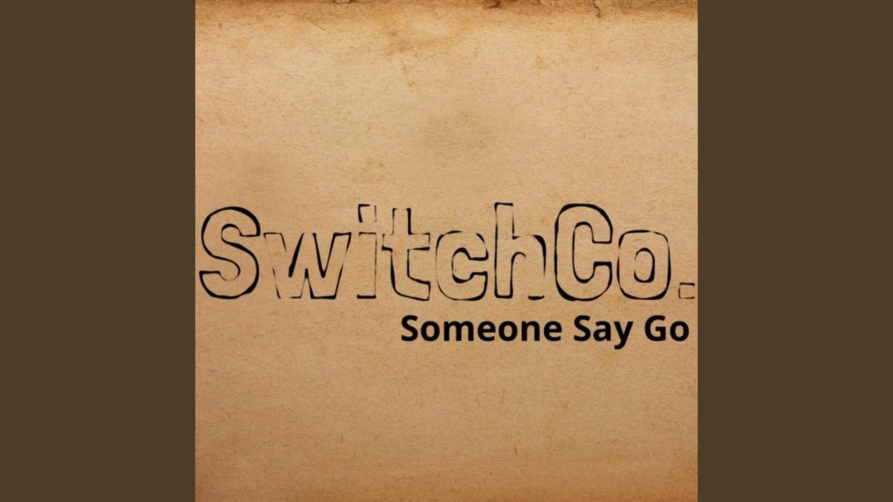 Someone Say Go - YouTube