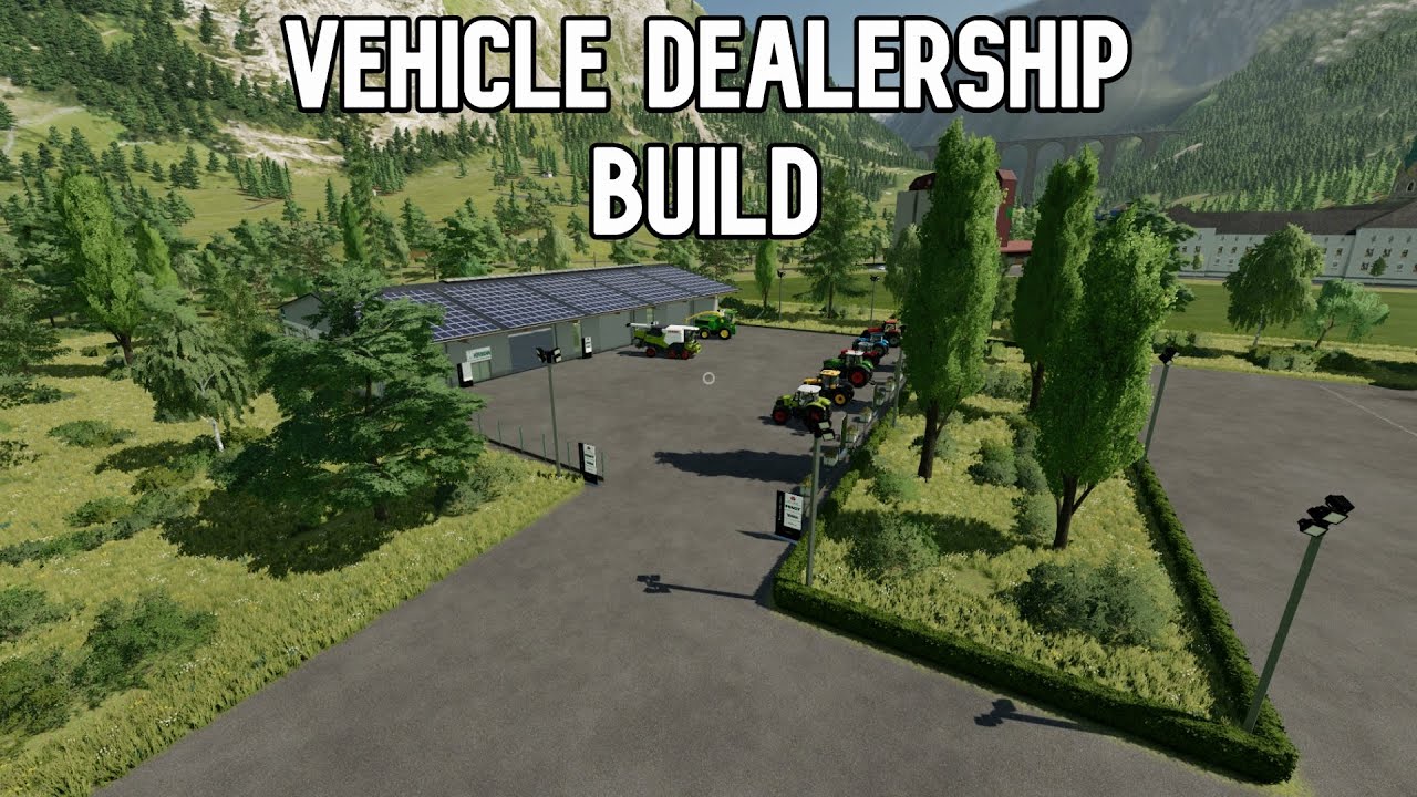 Vehicle Dealership Build Farming Simulator 22 - YouTube
