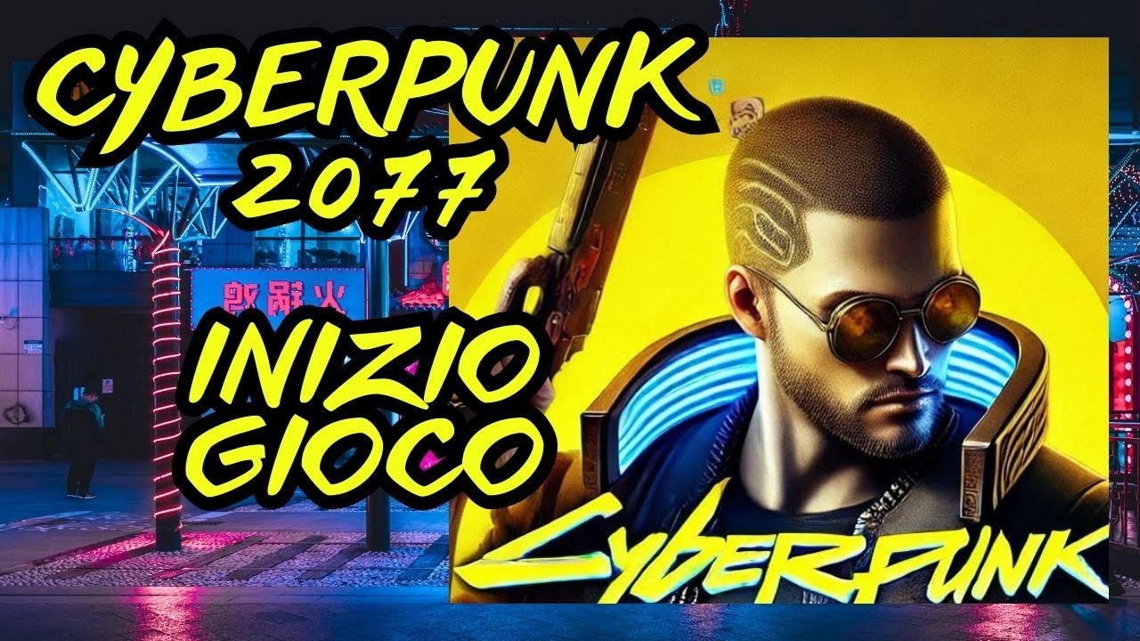 CYBERPUNK 2077 - INIZIO GIOCO - YouTube