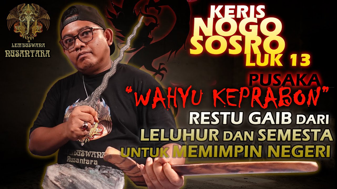 KERIS NOGO SOSRO | PUSAKA WAHYU KEPRABON | TUAH KEWIBAWAAN UNTUK PARA ...