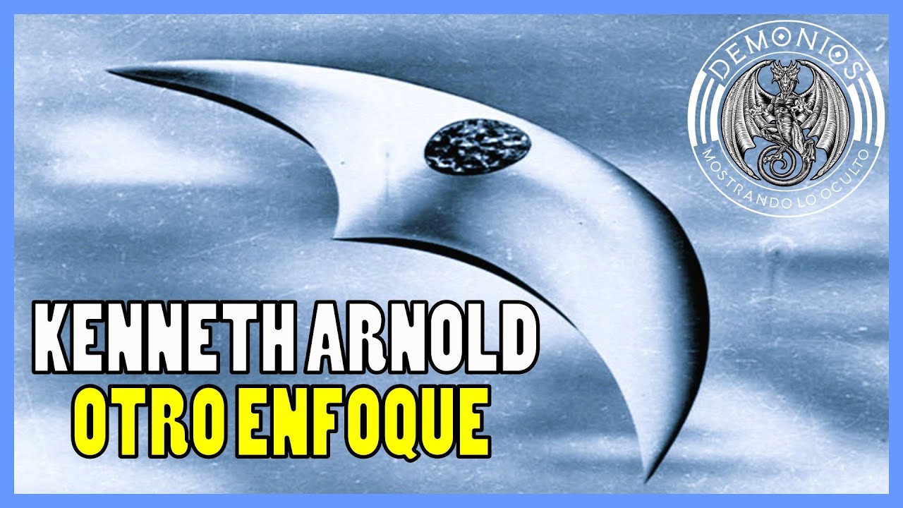 765 - KENNETH ARNOLD: OTRO ENFOQUE - YouTube