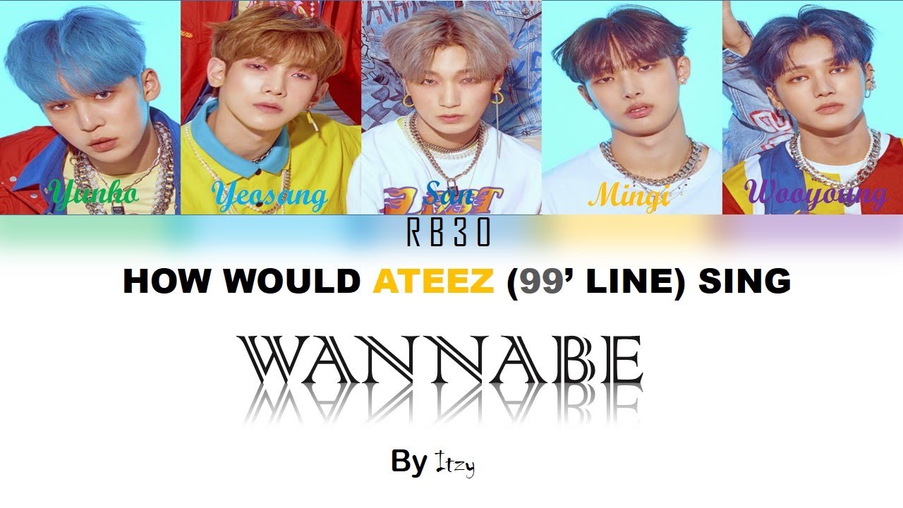 How would ATEEZ(99' Line) sing Wannabe By Itzy - YouTube