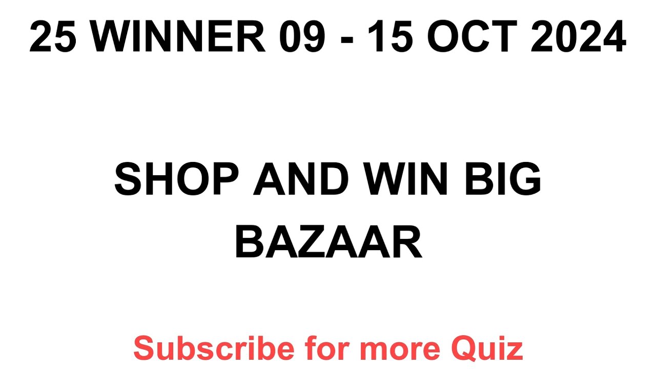 Amazon Shop & Win Big Bazaar Winner 09 - 15 October 2024 | #quizplaywin ...