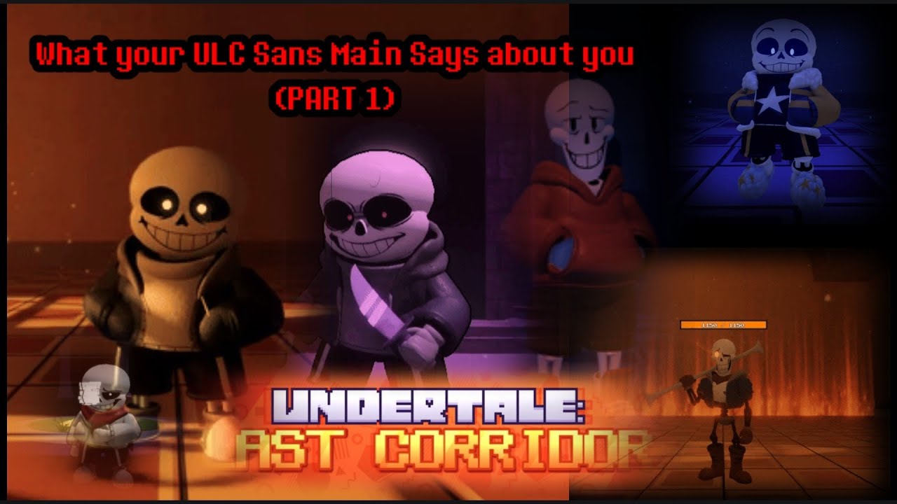 What Your ULC Sans Mains Says About You (UNDERTALE: LAST CORRIDOR PART ...