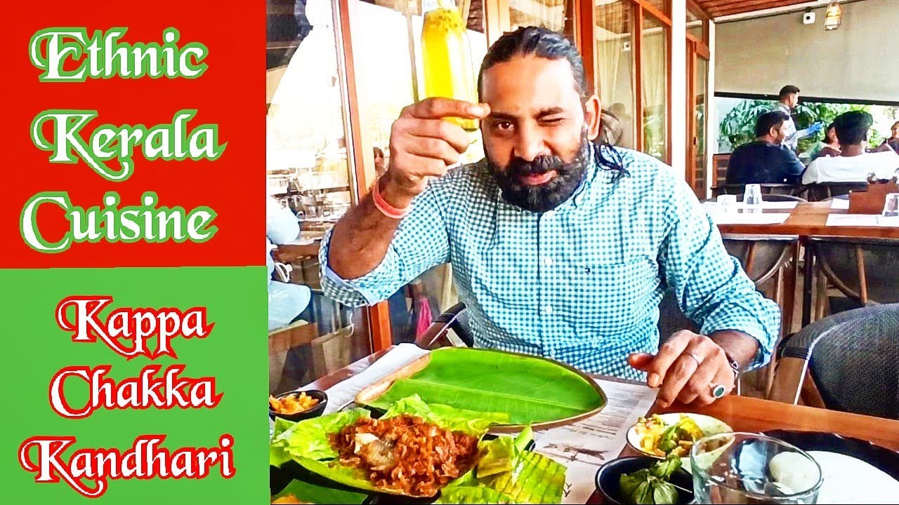 Ethnic KERALA Cuisine Experience @ 'Kappa Chakka Kandhari' - Culinary ...