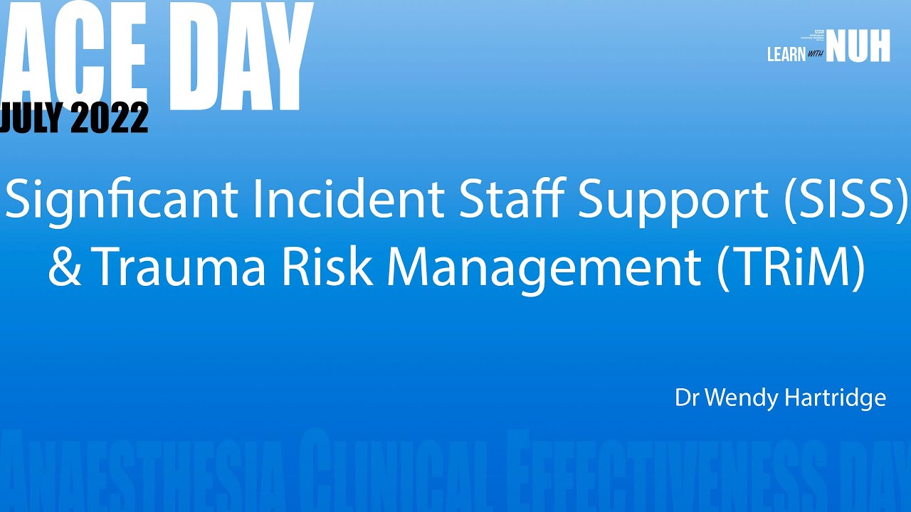 Significant Incident Staff Support (SISS) and Trauma Risk Management ...