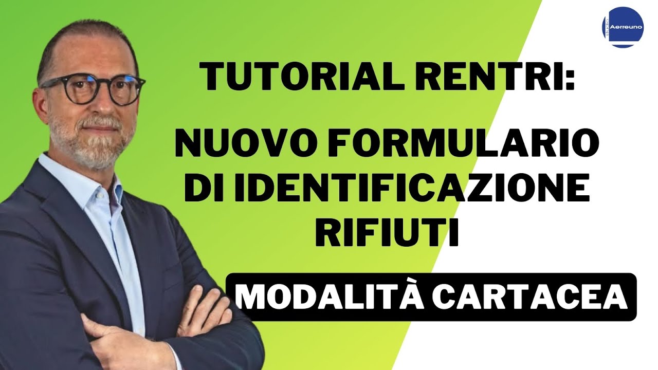 TUTORIAL RENTRI: NUOVO FORMULARIO DI IDENTIFICAZIONE RIFIUTI MODALITÀ ...