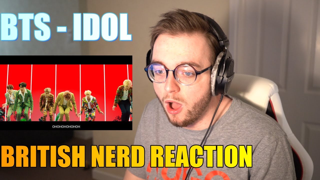British Nerd Reacts to BTS (방탄소년단) 'IDOL' Official MV💜 - YouTube