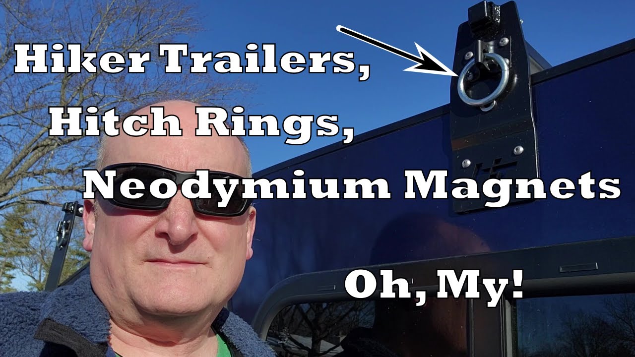 Hitch Rings and Neodymium Magnets on my Hiker Trailer - YouTube