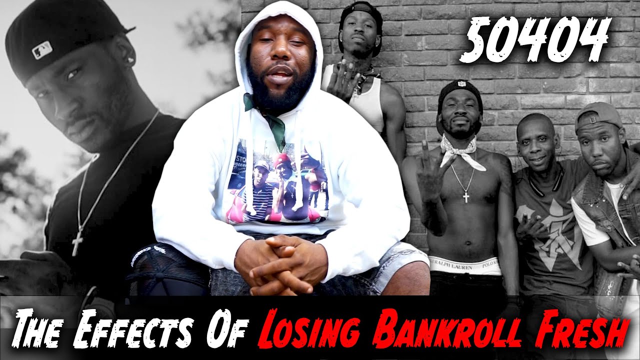 The Effects of Losing Bankroll Fresh, Connecting with D Boy Lac in New ...