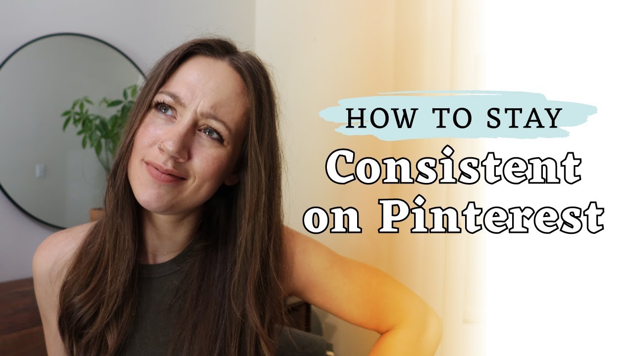 Tips on How to Stay Consistent on Pinterest | BE MORE CONSISTENT IN ...