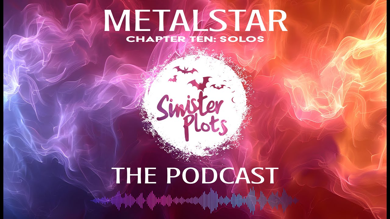 Metalstar Chapter Ten Review on The Sinister Plots Podcast - YouTube