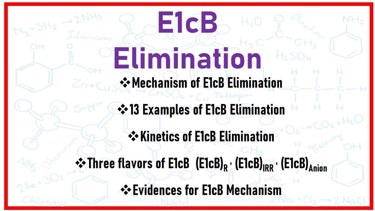 E1cB Elimination (13 Examples ) - YouTube