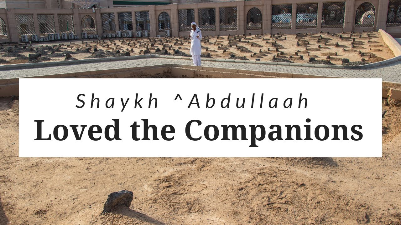 Shaykh ^Abdullaah Al-Harariyy Al-Habashiyy Loved the Companions - YouTube
