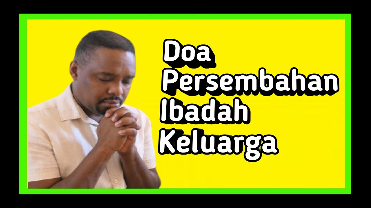 DOA PERSEMBAHAN IBADAH KELUARGA KRISTEN PROTESTAN SINGKAT - Doa Kristen ...