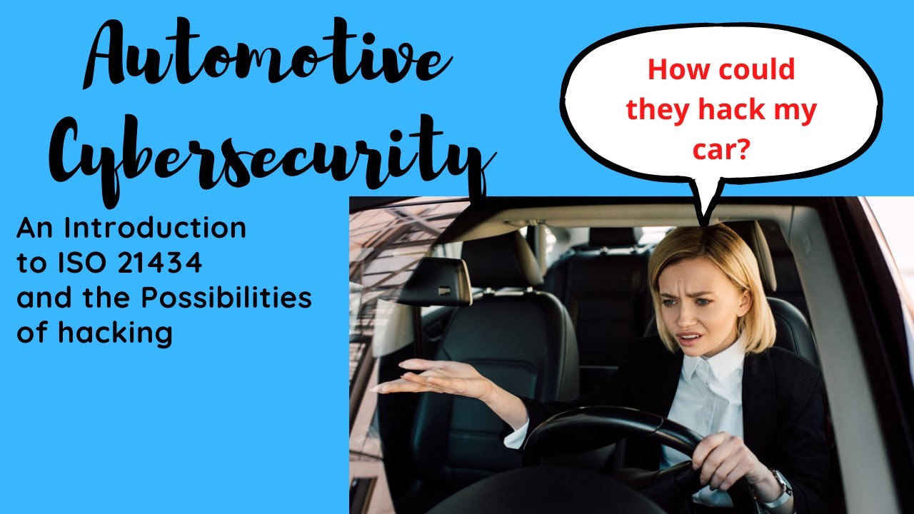 Introduction to Automotive Cybersecurity ISO 21434 - YouTube
