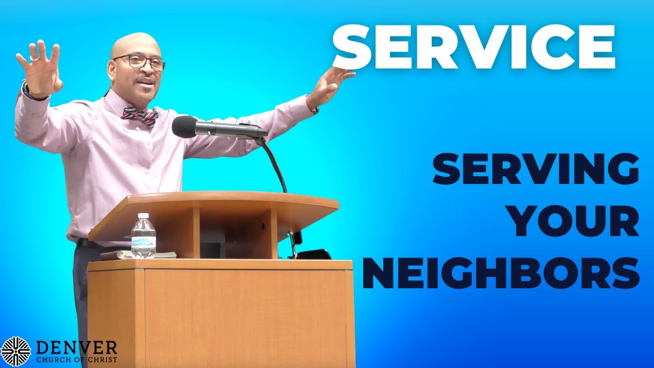 Serving Your Neighbors (Wes Gibson) - YouTube