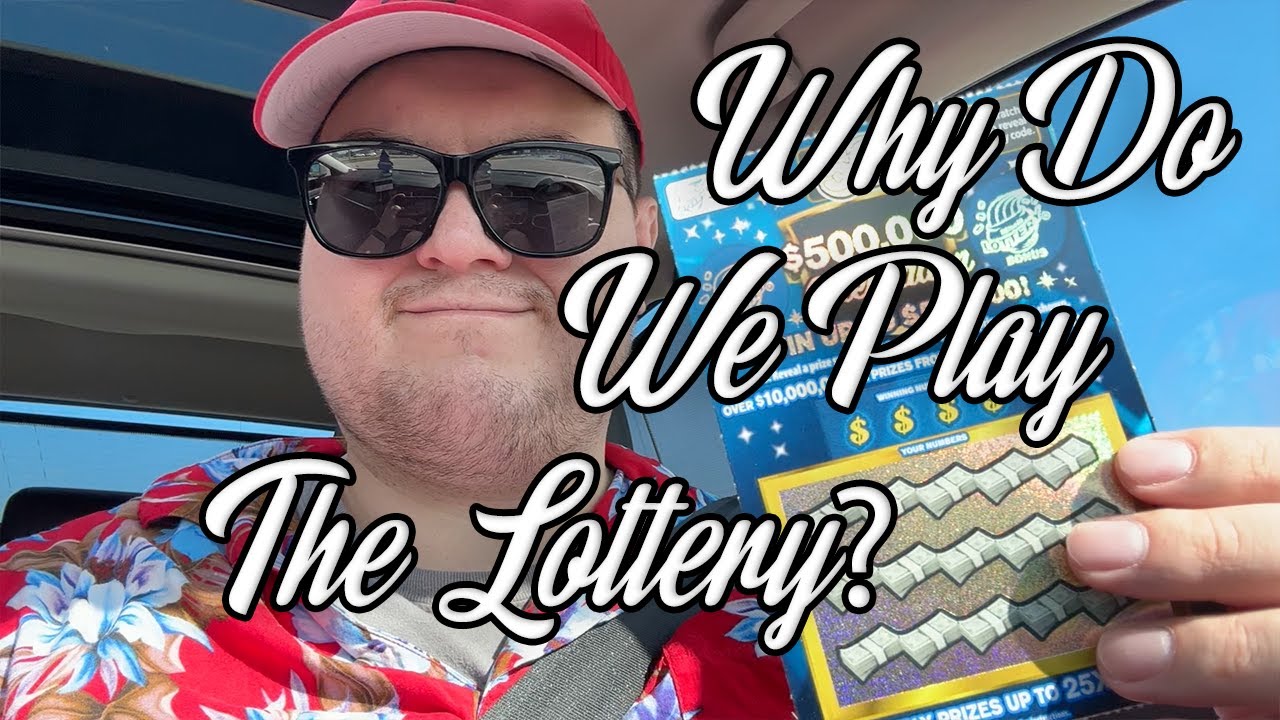 Why Do We Play The Lottery? - YouTube