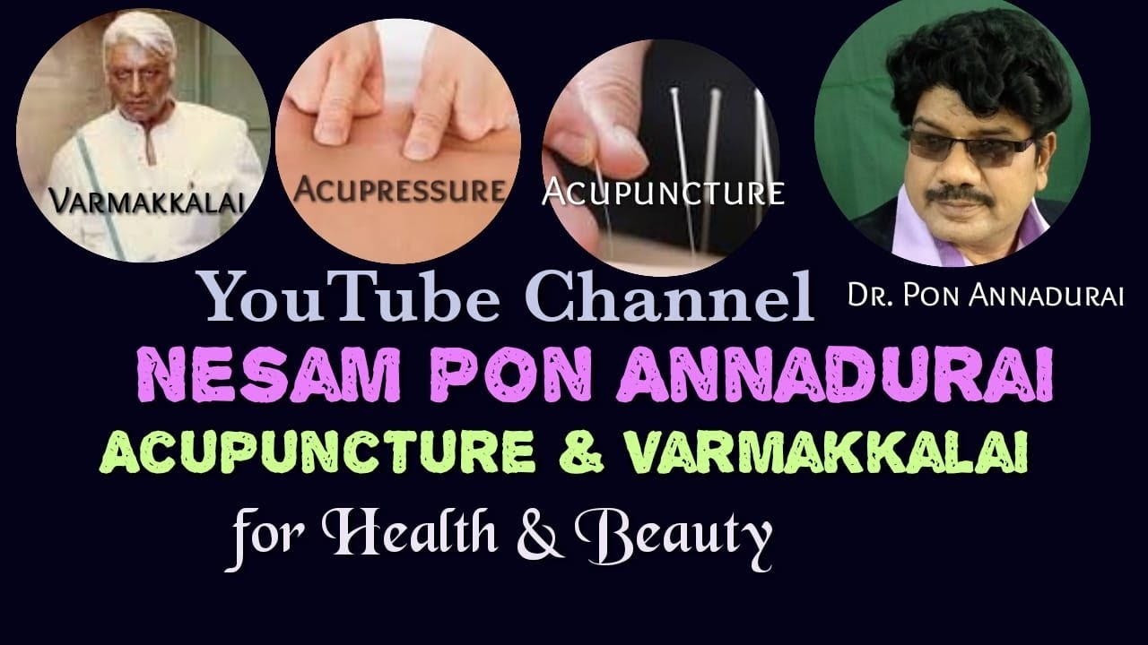 Nesam Pon Annadurai Acupuncture & Varmakkalai - YouTube