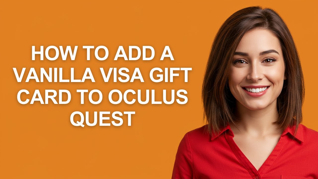 How To Add A Vanilla Visa Gift Card To Oculus Quest - AshleyHowTo - YouTube