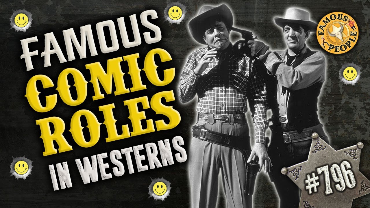 Famous Comic Roles in Westerns - YouTube