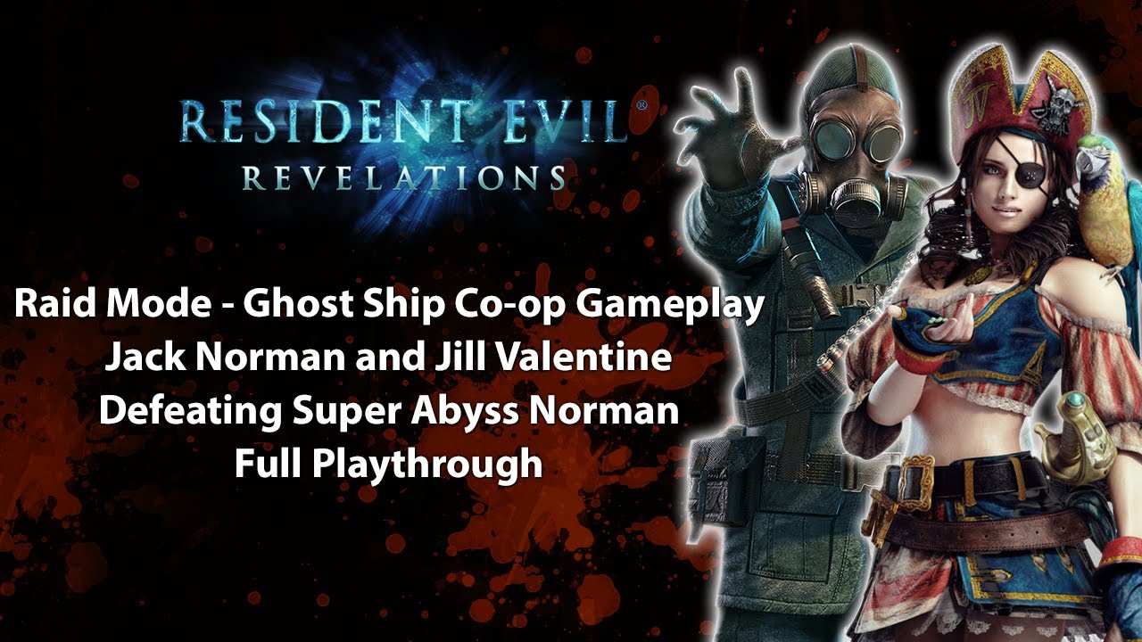 Resident Evil Revelations: Raid Mode Ghost Ship Jack Norman and Jill ...