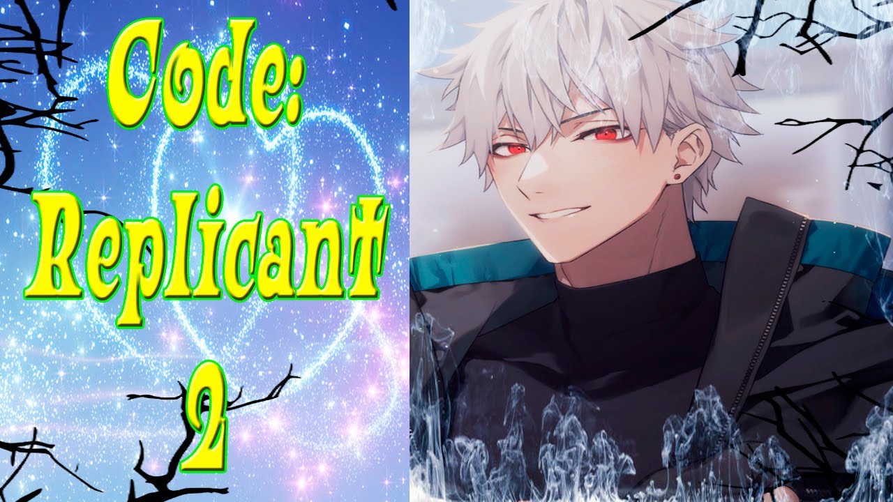 Code:Replicant 2 / Код: Репликант 2 / Глава 10 / A-15 / Назови меня по имени / 💎 - YouTube