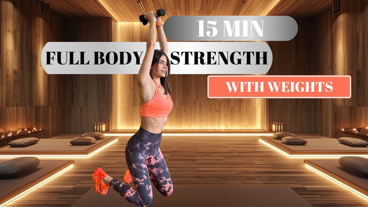 15 MIN UPPER AND LOWER BODY WORKOUT - FULL BODY STRENGTH WITH WEIGHTS ...
