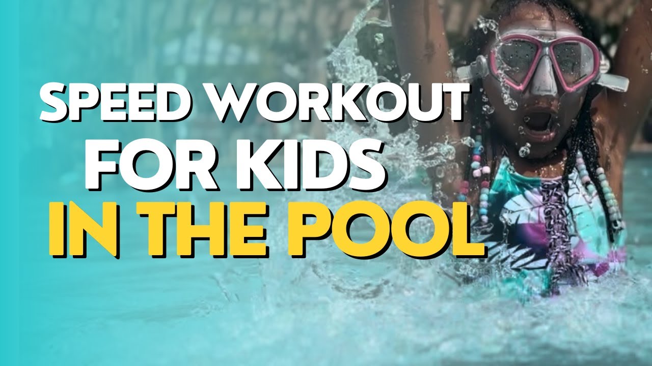 Speed Training For Kids In The Pool: Speed Drills For Kids To Get ...