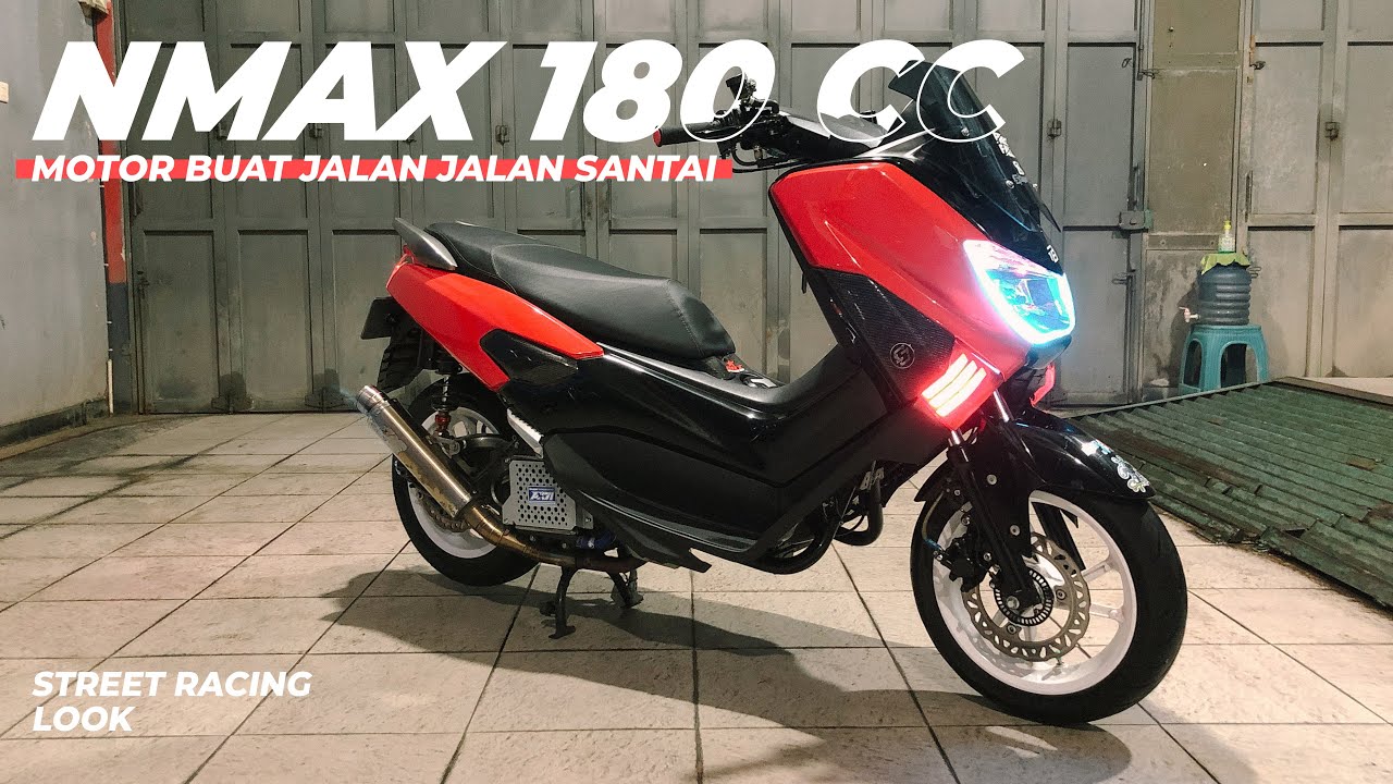 NMAX 180CC BUAT JALAN JALAN MALAM | STREET RACING LOOK - YouTube