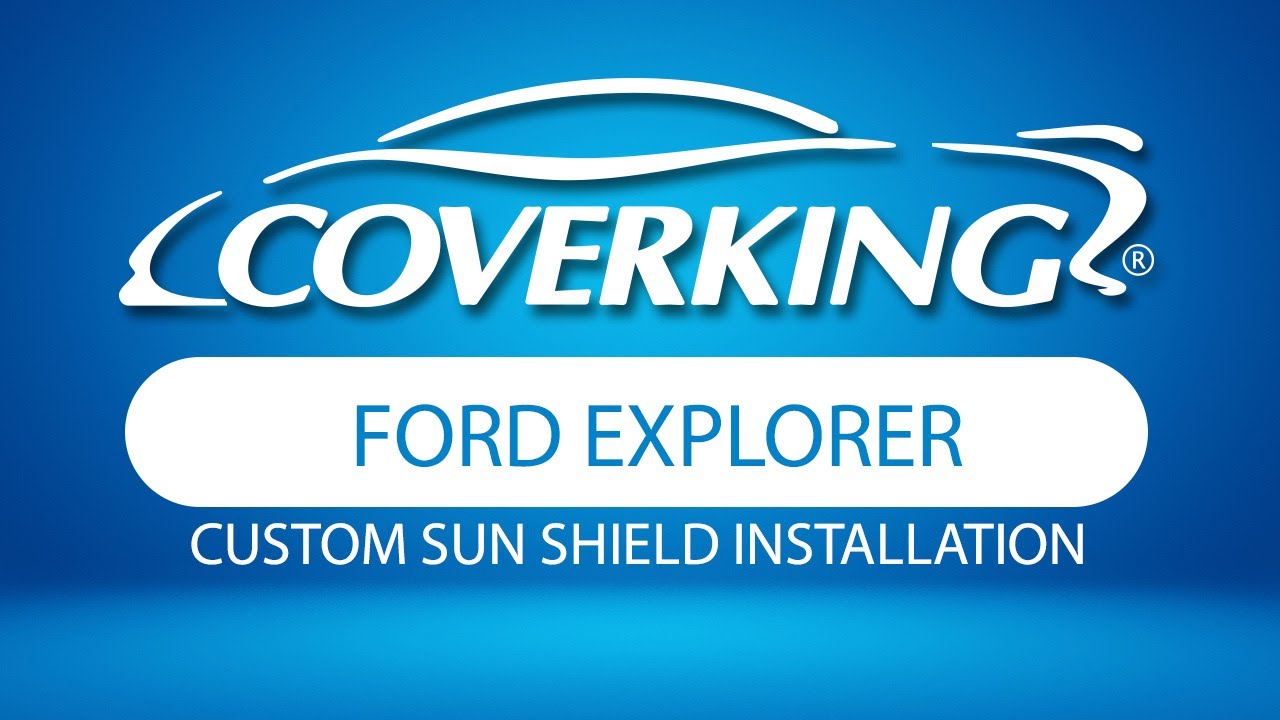 How to Install 2020-2023 Ford Explorer Custom Sun Shield | COVERKING ...