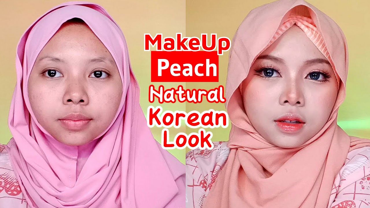 Tutorial MakeUp Peach Natural Korean Look |peach makeup tutorial ||Hanum hafikhaa - YouTube