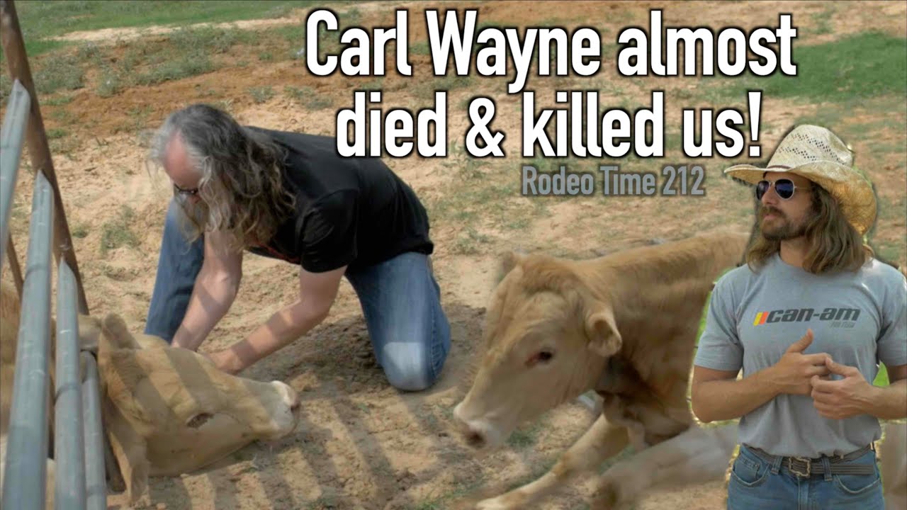 Carl Wayne almost dies and killed us - Rodeo Time 212 - YouTube