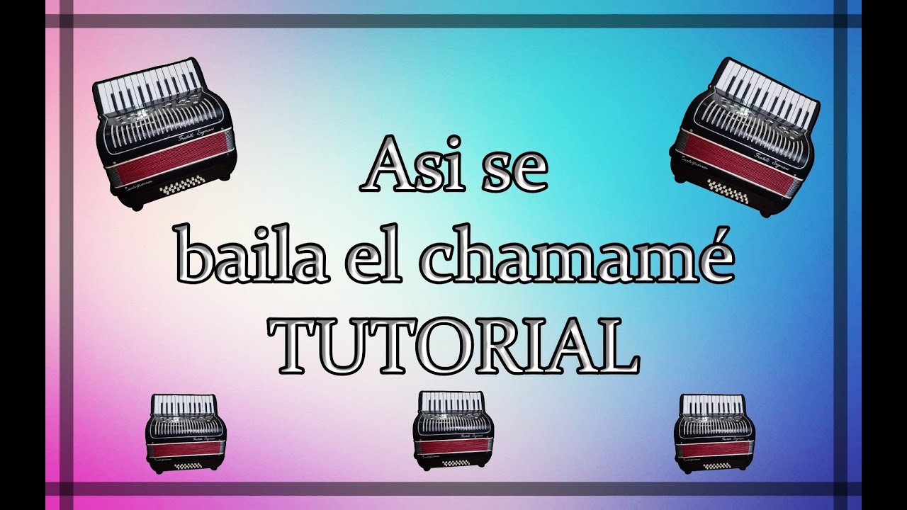 Asi se baila el chamame TUTORIAL Acordeon a piano. - YouTube