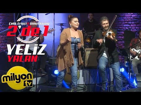 Yeliz - Yalan / 2'de 1 (Canlı Performans)