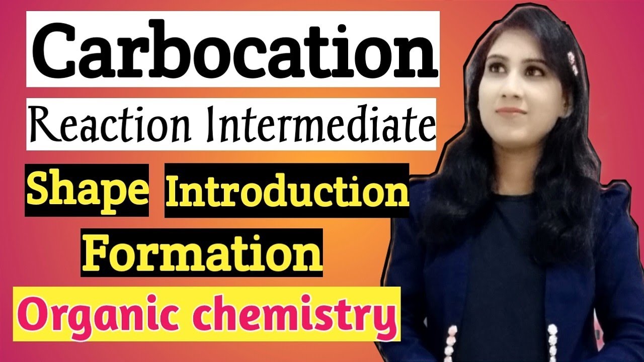What is Carbocation?Reaction Intermediate|Introduction|Formation|Shape ...