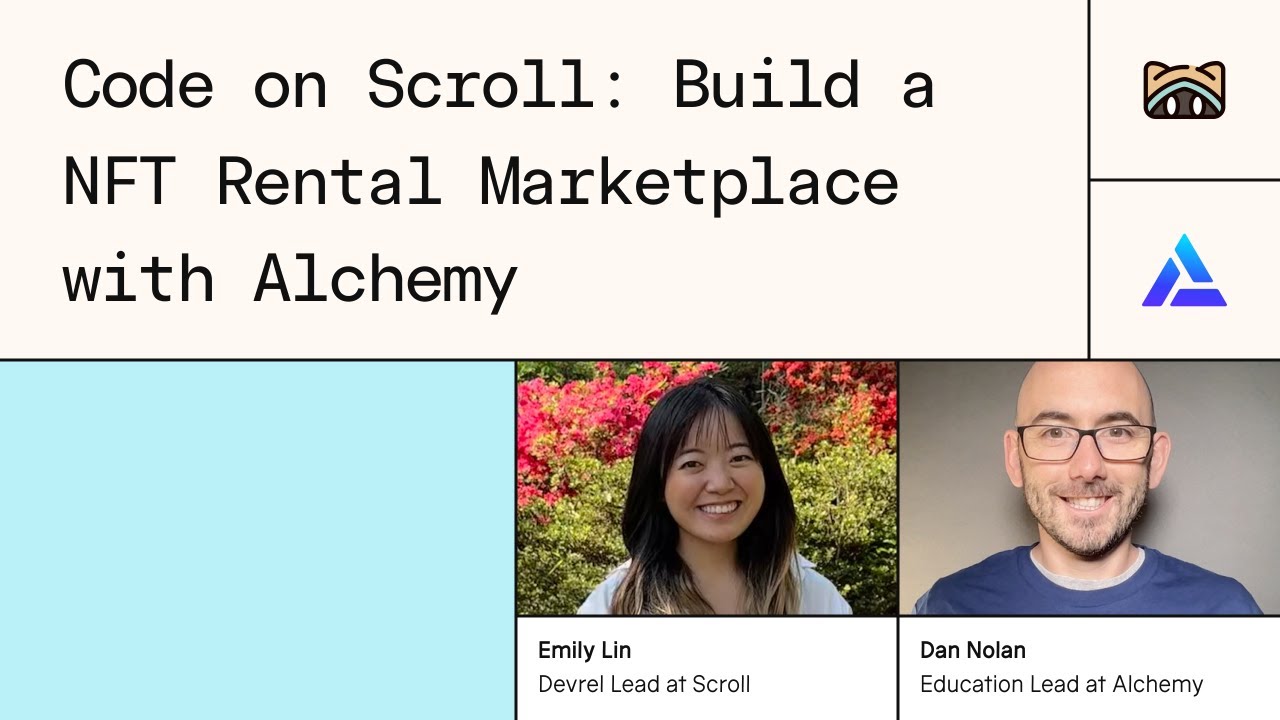 Code on Scroll: Build a NFT Rental Marketplace with Alchemy - YouTube
