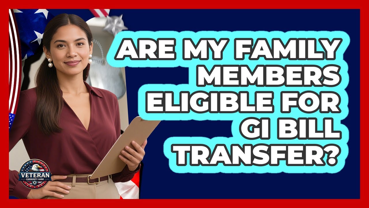 Are My Family Members Eligible For GI Bill Transfer? - YouTube