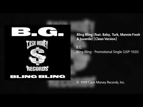B.G. - Bling Bling (feat. Baby, Turk, Mannie Fresh & Juvenile) [Clean Version]