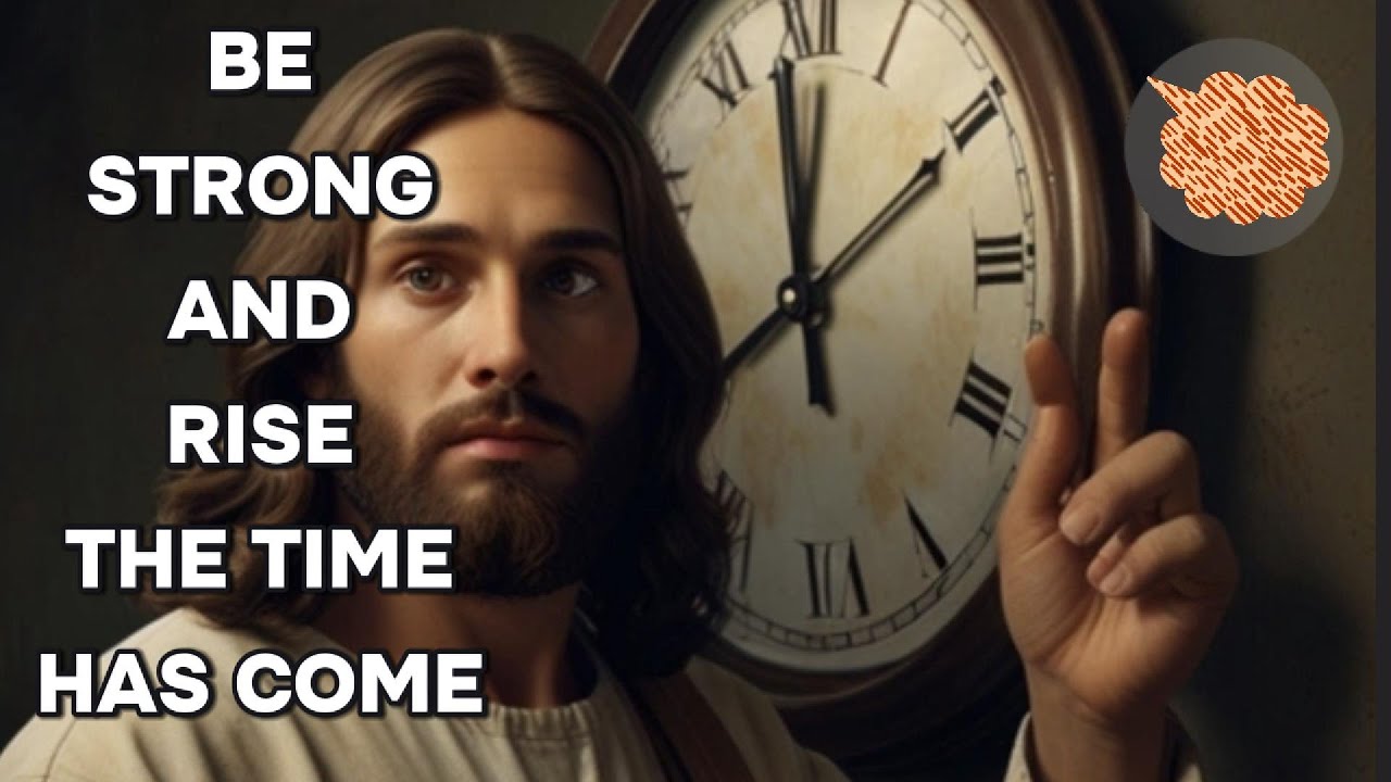 THE TIME IS HERE BE STRONG, CHILD OF GOD | Gods Message | God says ...