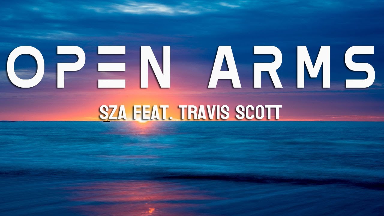 SZA - Open Arms (Lyrics) ft. Travis Scott - YouTube