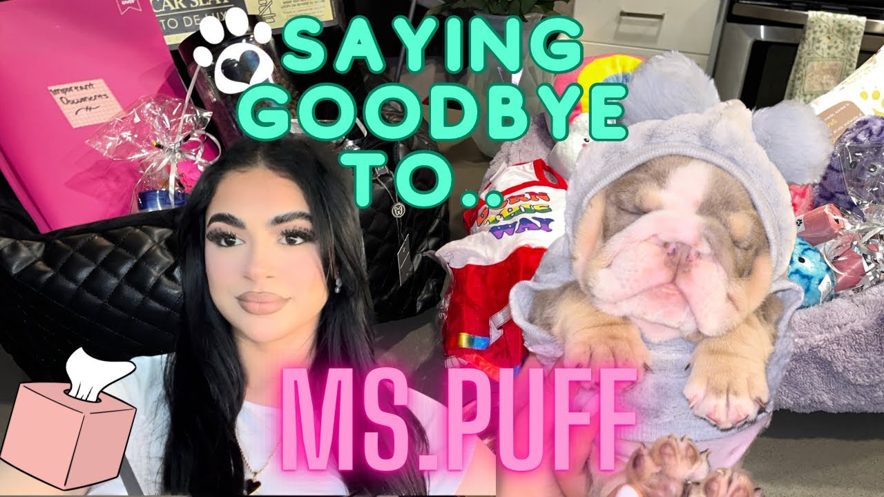 SAYING GOODBYE TO MS.PUFF 💔😭😫 - YouTube