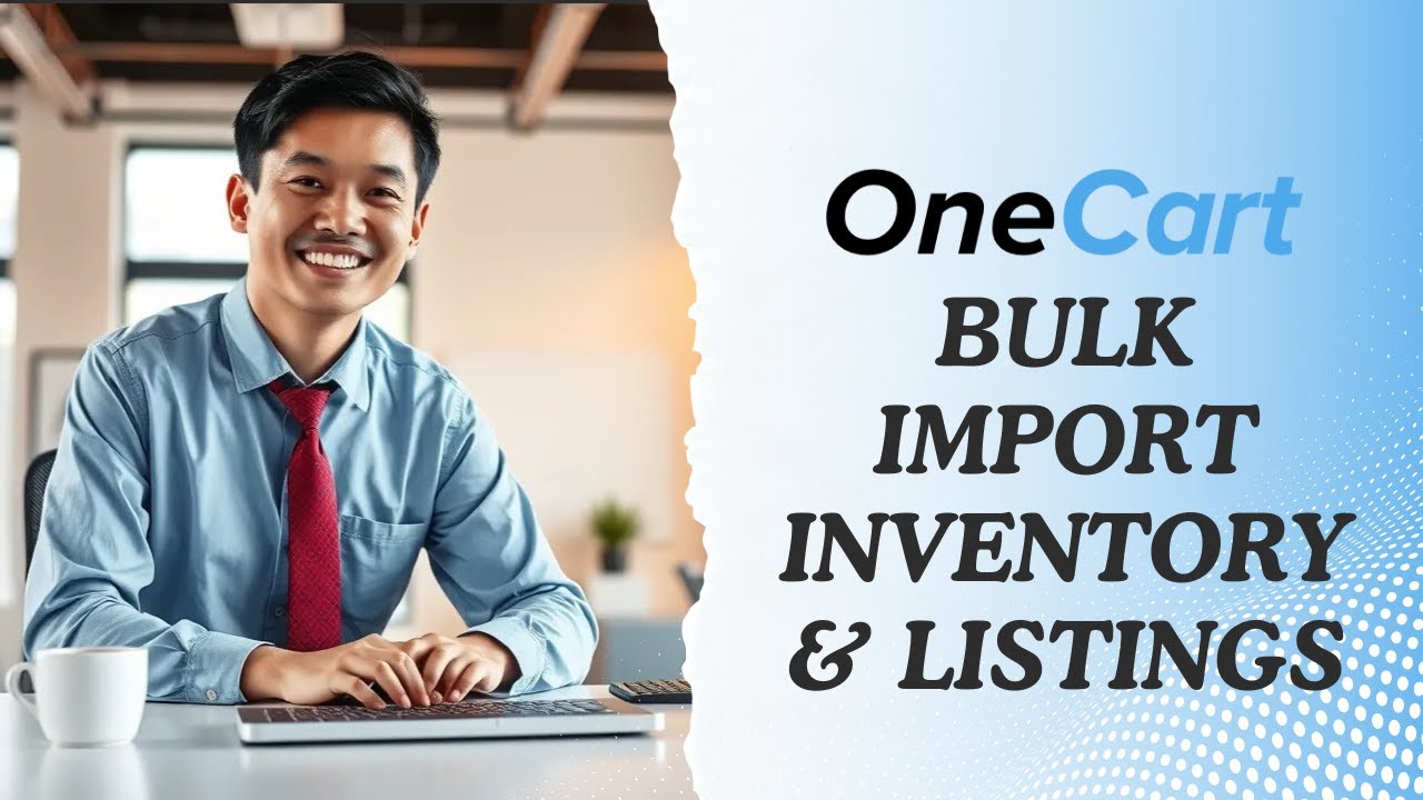 OneCart Bulk Import Inventory & Listings - YouTube