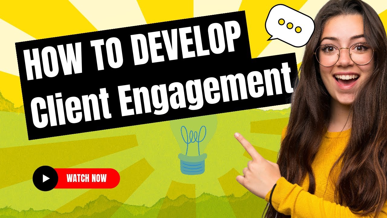 How to develop client engagement - YouTube