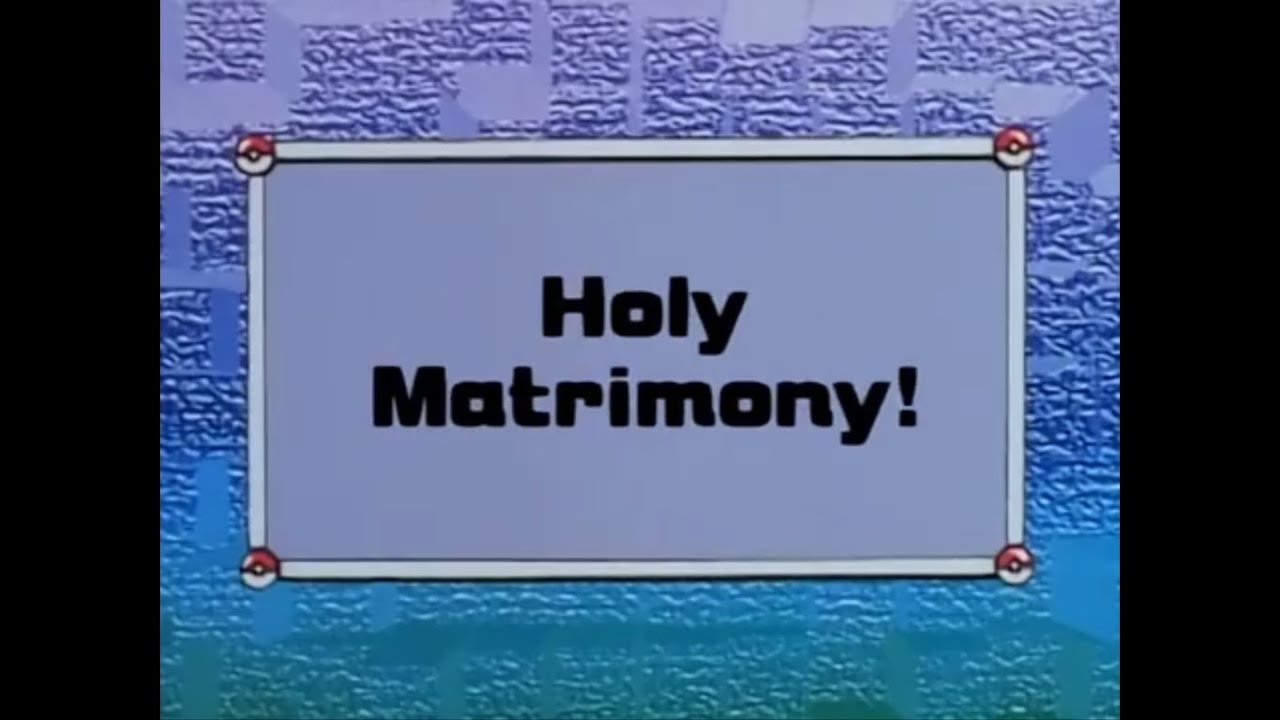 Pokemon Episode 48 (S01E48) Holy Matrimony! in Minutes - YouTube