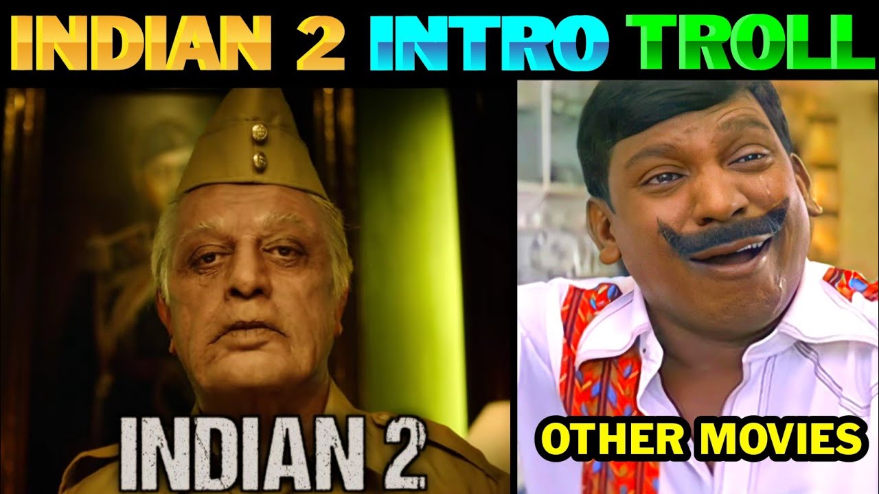 Indian 2 - An Intro Tamil Troll | #indian2 Intro | Kamal Hassan ...