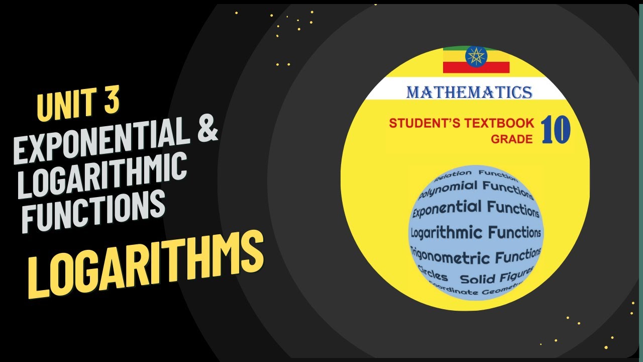 Logarithms |Grade 10 Mathematics |Unit 3 - Exponential and Logarithmic ...